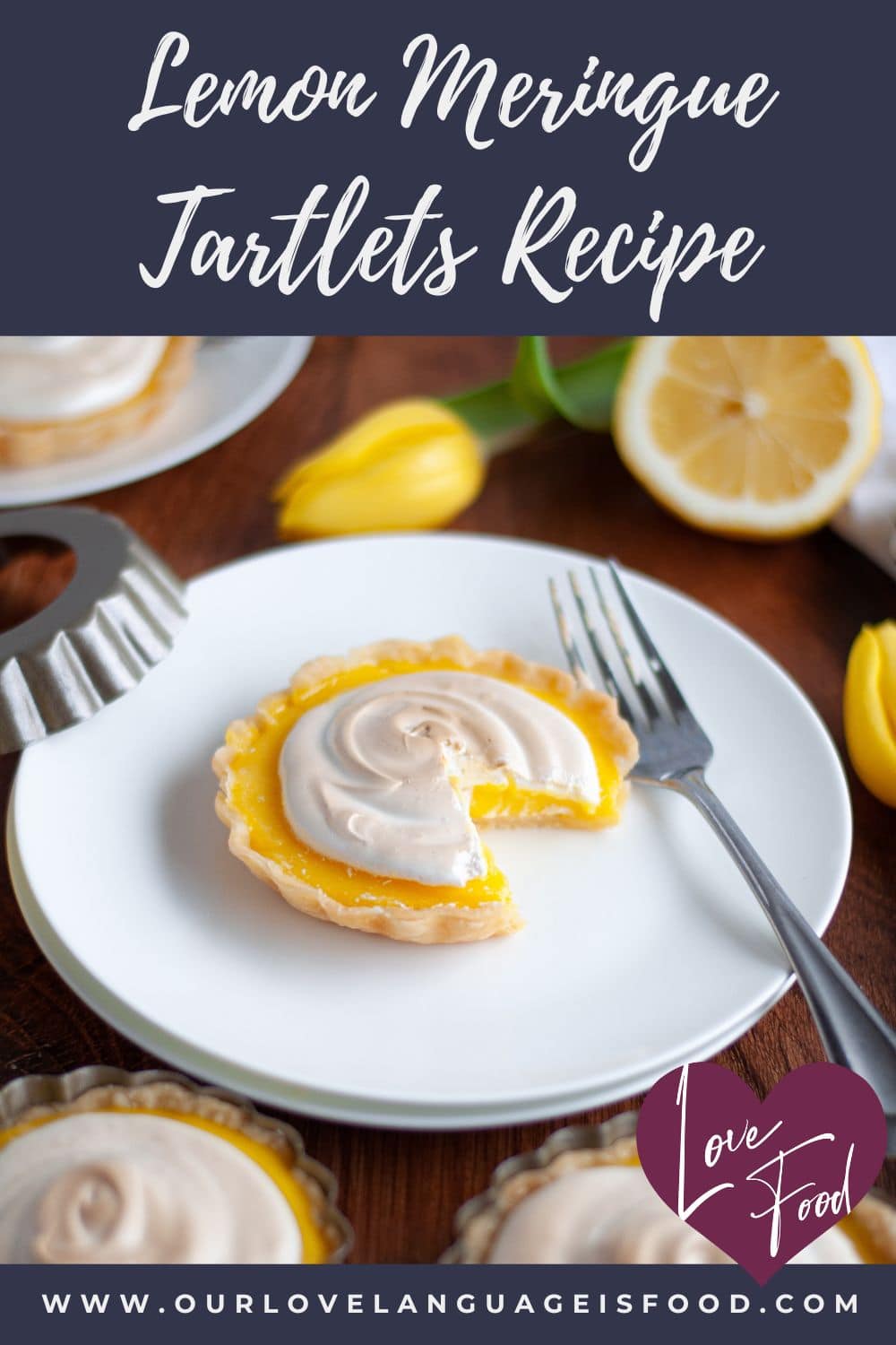 Lemon Meringue Tartlets - Our Love Language is Food