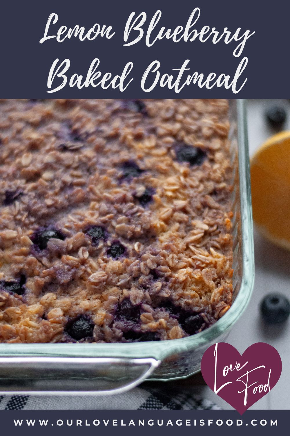 Lemon Blueberry Baked Oatmeal (Easy, One-Bowl Recipe) - Our Love ...